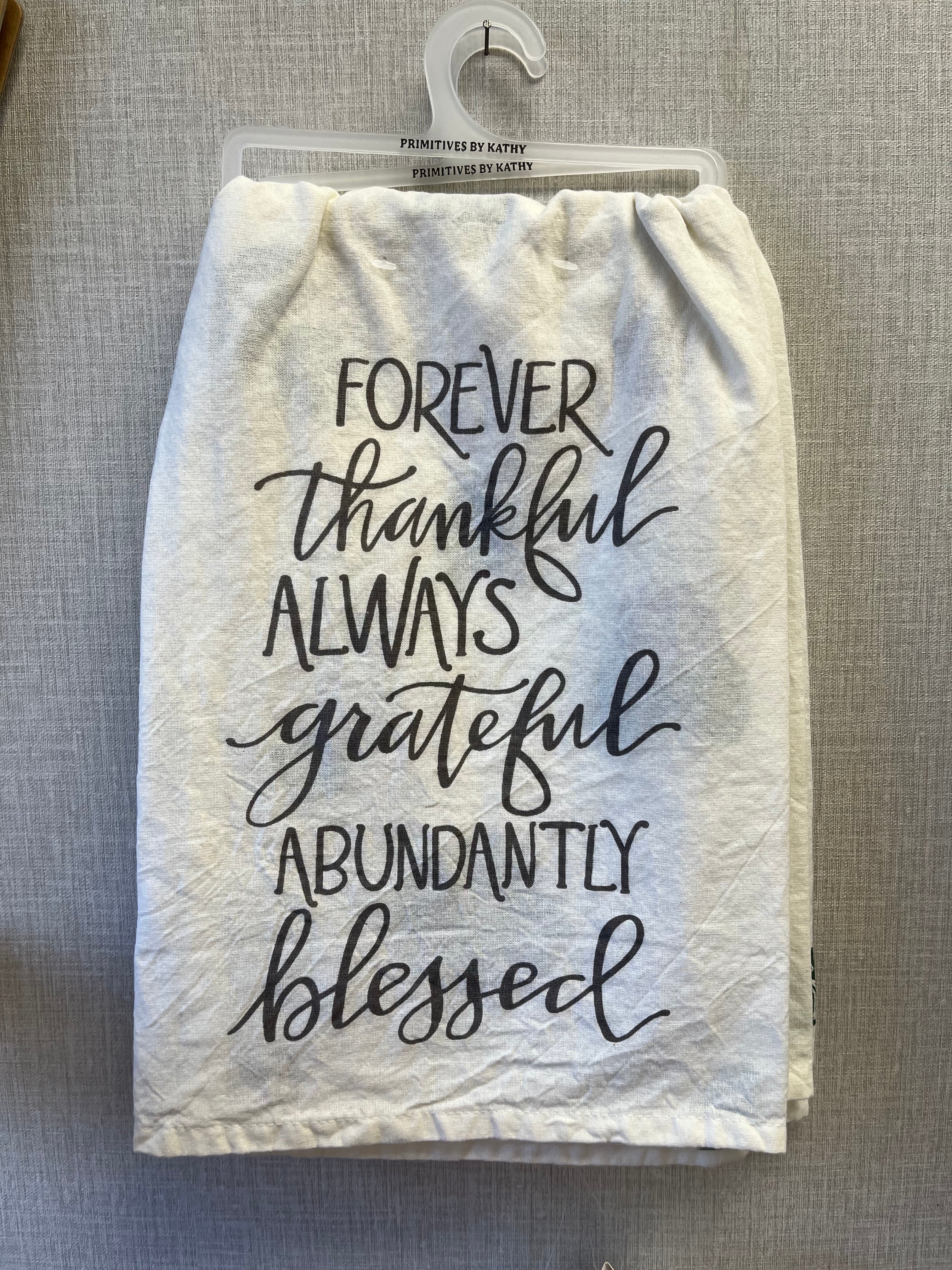 Forever Grateful Kitchen Towel – Pigeon Mountain Trading Company